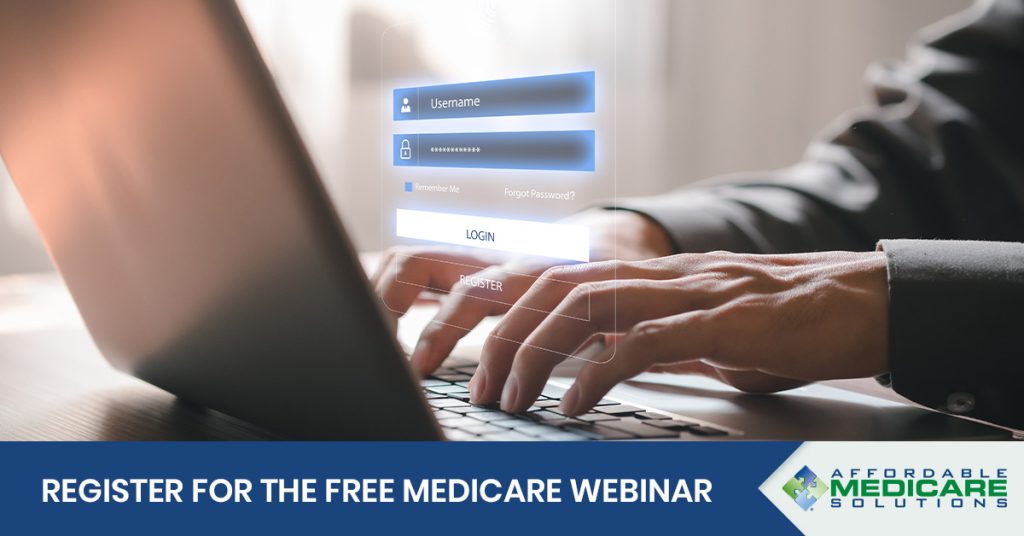 Register for Our Free Medicare Webinar – Affordable Medicare Solutions